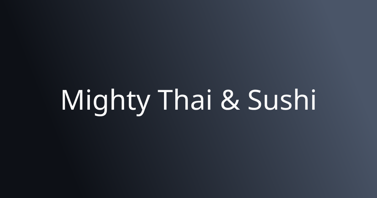 Best Thai in Seaside, OR | Mighty Thai & Sushi | Order Online